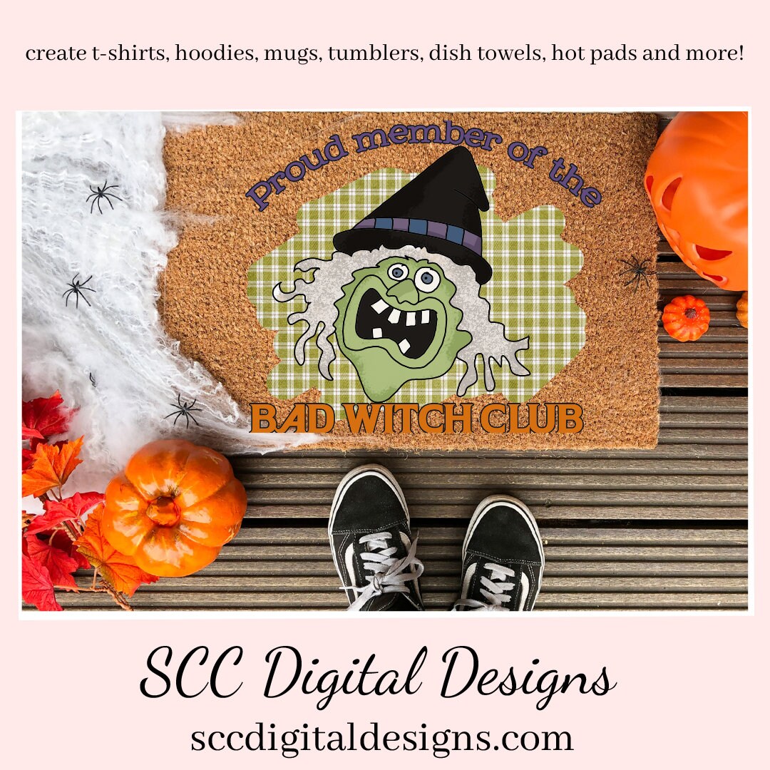 Bad Witch Club Sublimation Clipart, Proud Member of, Spooky Green Witc ...